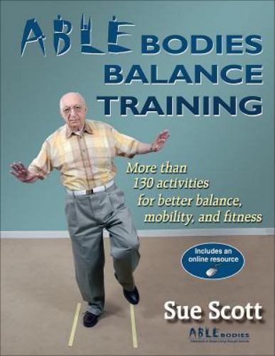 ABLE Bodies Balance Training by Sue Scott (2008, Trade Paperback) for ...
