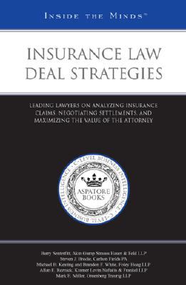 Insurance Law Deal Strategies : Leading Lawyers on Analyzing Insurance ...