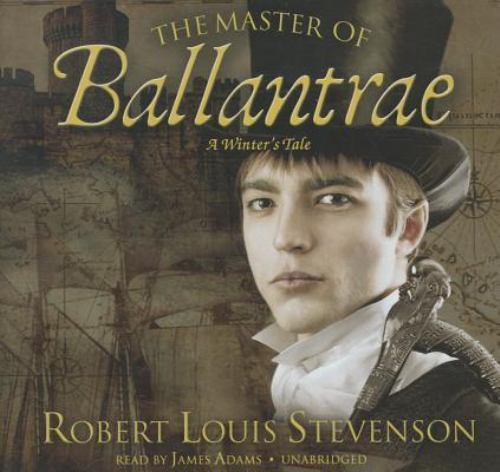 The Master of Ballantrae: A Winter's Tale by Robert Louis Stevenson ...