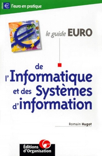 Le guide Euro de l'informatique et des systemes d'information, R. Hugo | eBay