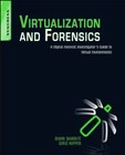 Virtualization and Forensics: A Digital Forensic Investigators Guide to Virtual 9781597495578| eBay