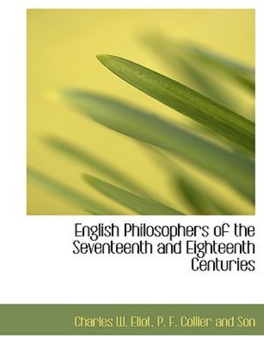 English Philosophers of the Seventeenth and Eighteenth Centuries by ...