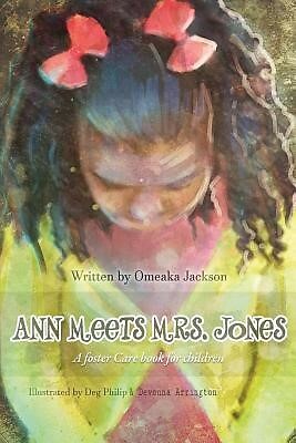 Ann Meets Mrs. Jones: a foster Care book for children by Philip, Deg ...
