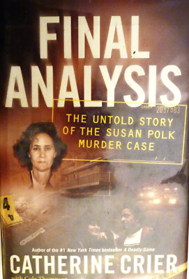 Final Analysis the Susan Polk Murder Catherine Crier 1st edition HC ...