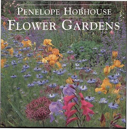Flower Gardens - Paperback By Hobhouse, Penelope - GOOD 9780711218024| eBay
