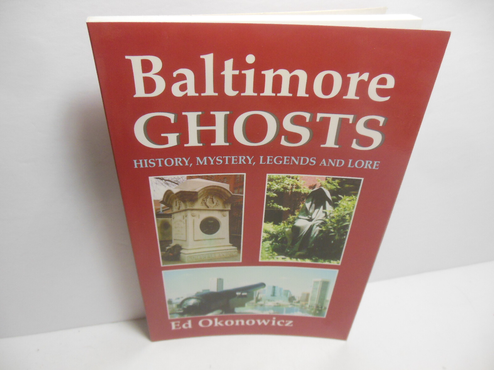 Baltimore Ghosts : History, Mystery, Legends and Lore Paperback ...