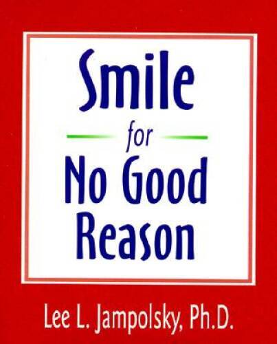 Smile for No Good Reason (Walsch Book) - Hardcover - VERY GOOD ...