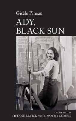 Ady, Black Sun: by Gis?le Pineau by Tiffane Levick Hardcover Book ...
