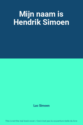 Mijn naam is Hendrik Simoen de Luc Simoen | eBay