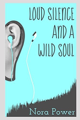 LOUD SILENCE AND A WILD SOUL By Nora Power **BRAND NEW** 9781981042371 ...