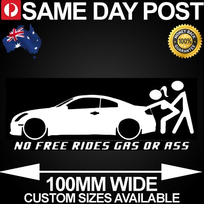 NO FREE RIDES GAS OR ASS 130mm Wide Vinyl Car Sticker Decal Sign Funny ...