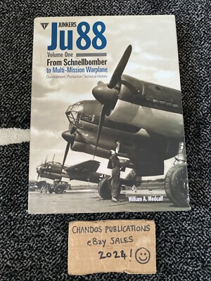Junkers Ju 88 Vol.1 - From Schnellbomber to Multi-Mission Warplane ...