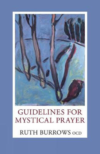 Guidelines for Mystical Prayer by Ocd Burrows, Ruth NEUF 9780809153589 ...