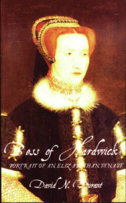 Bess of Hardwick: Portrait of an Elizabethan Dynast - Paperback - GOOD ...