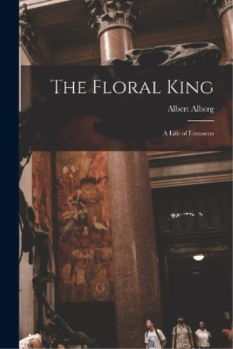 Albert Alberg The Floral King (Poche) 9781014131522 | eBay