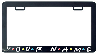 Custom personalized name friends license plate frame tag holder | eBay