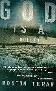 God is a Bullet By Boston Teran. 9780330369411 | eBay