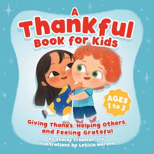 A Thankful Book for Kids: Giving Thanks, Helping Others, and Feeling ...