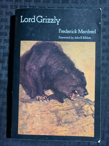 1983 LORD GRIZZLY by Frederick Manfred VG+ 4.5 1st University Nebraska ...
