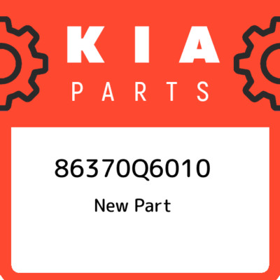 86370-Q6010 Kia 86370q6010 86370Q6010, New Genuine OEM Part | eBay