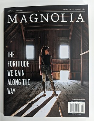 Magnolia Journal Magazine Issue 24 Fall 2022 Fortitude Fixer Upper DIY ...