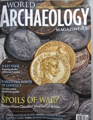 CURRENT WORLD ARCHAEOLOGY - MAGAZINE #130 - SPOILS OF WAR? RICHES FROM ...