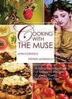 Cooking with the Muse: A Sumptuous Gathering of Seasonal Recipes ...