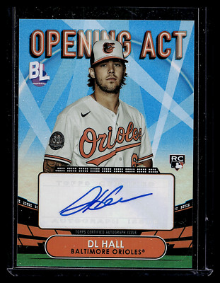 2023 TOPPS BIG LEAGUE OPENING ACT AUTOGRAPHS #OAADH DL HALL RC ORIOLES ...
