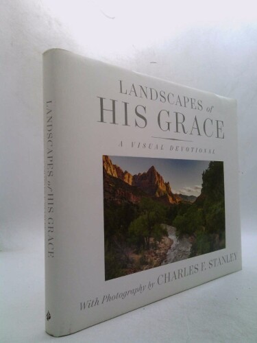 Landscapes of His Grace: A Visual Devotional by In Touch Ministries ...