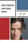 Crazy-Proofing High School Sports, Tufte New 9781610485739 Fast Free ...