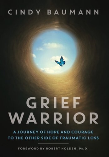 Grief Warrior: A Journey of Hope and Courage to the Other Side of ...