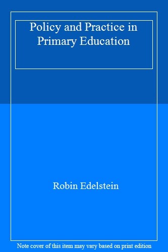 Policy and Practice in Primary Education By Robin Edelstein ...