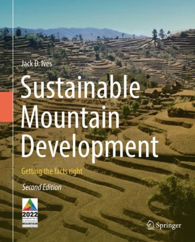 Sustainable Mountain Development : Getting the Facts Right by Jack Ives ...