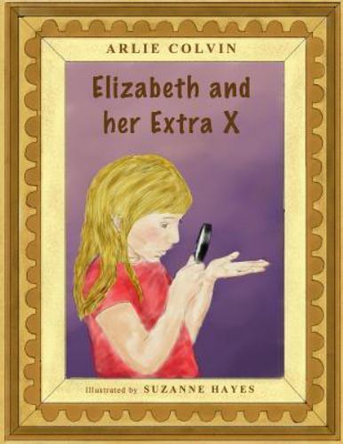 Elizabeth and Her Extra X by Arlie Colvin (2014, Trade Paperback) for ...