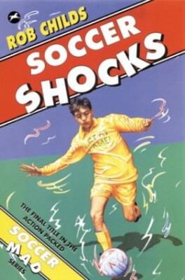 Soccer Shocks (Soccer mad) by Childs, Rob Paperback Book The Fast Free ...