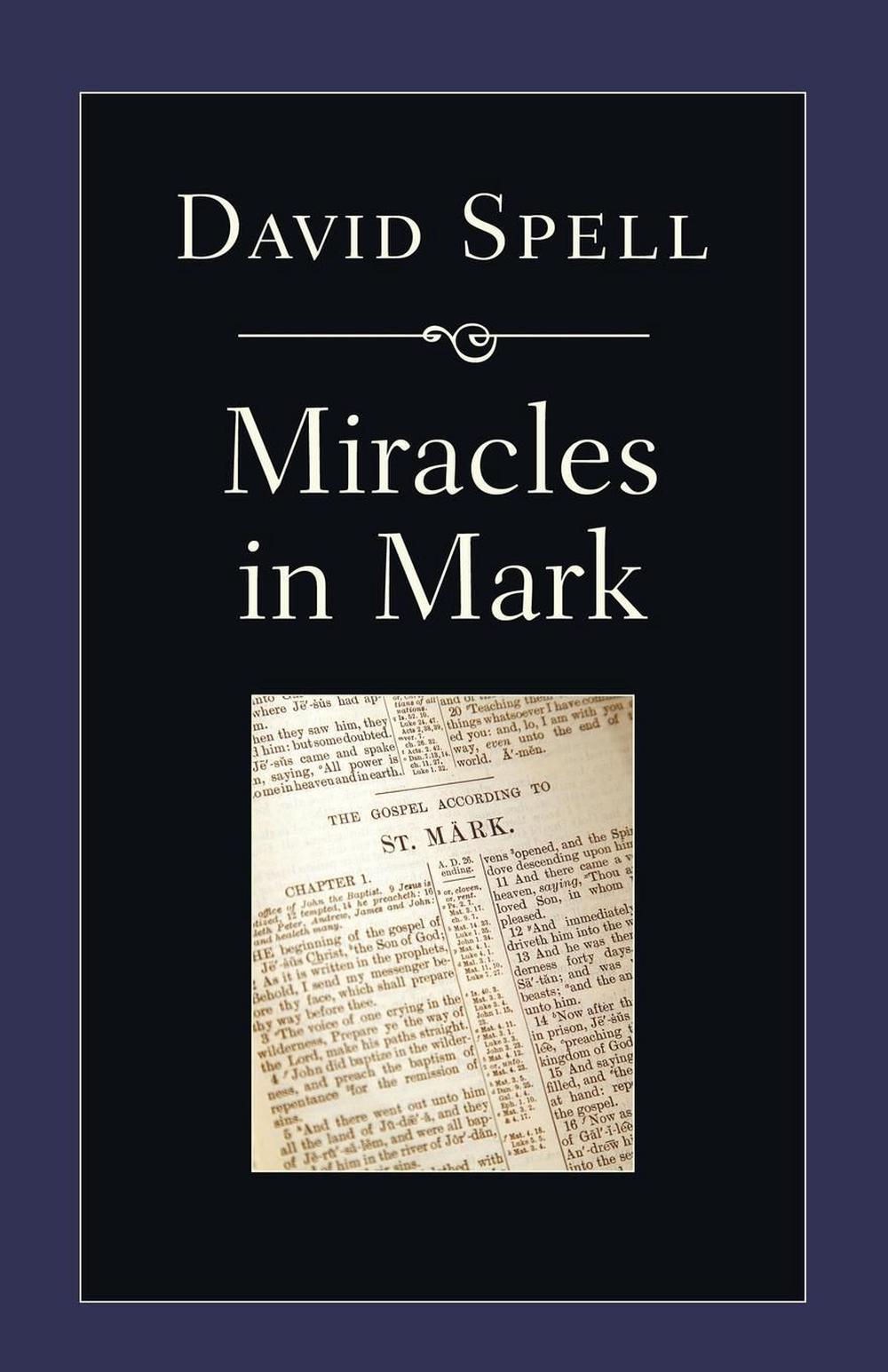 Miracles in Mark by David Spell (English) Paperback Book 9781606084069 ...