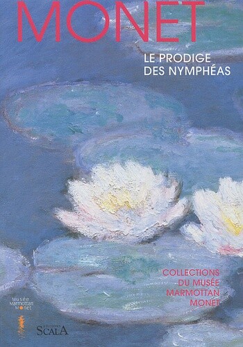 Monet : Le Prodige des Nympheas, Marianne Delafond et Caroline Genet ...