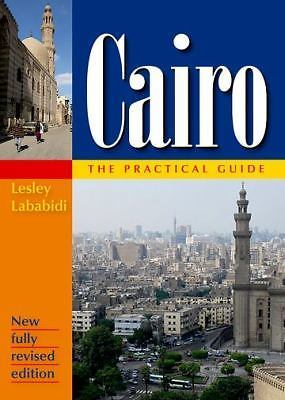 Cairo Practical Guide : New Fully Revised Edition by Lesley Lababidi ...