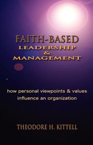 FAITH-BASED LEADERSHIP AND MANAGEMENT: How Personal Viewpoints and ...