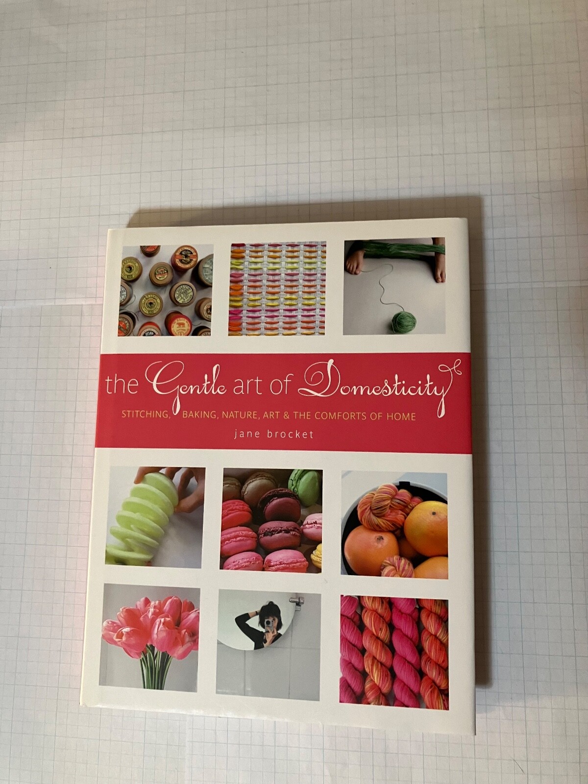 NEW Gentle Art of Domesticity: Stitching Baking Nature Art Home Jane ...