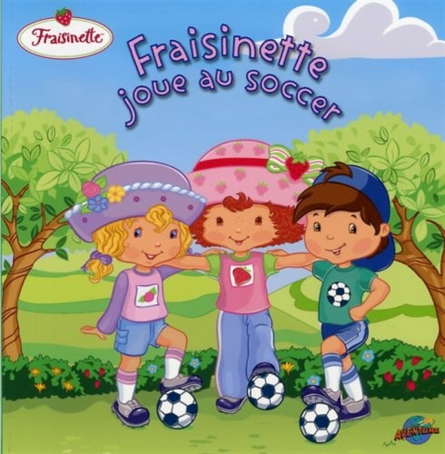 Fraisinette joue au soccer - paperback Ruth Koeppel|Ken Edwards ...