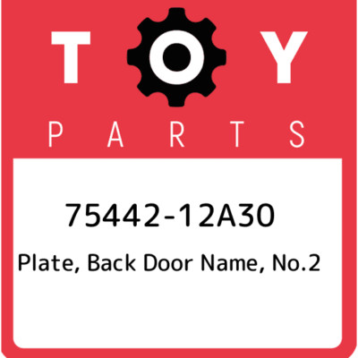 75442-12A30 Toyota Plate, back door name, no.2 7544212A30, New Genuine ...