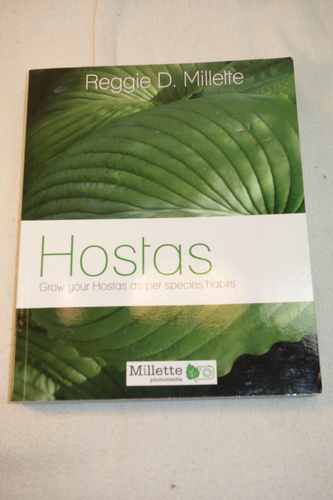 Hostas - Grow your Hostas as per species habits by Reggie D. Millette ...