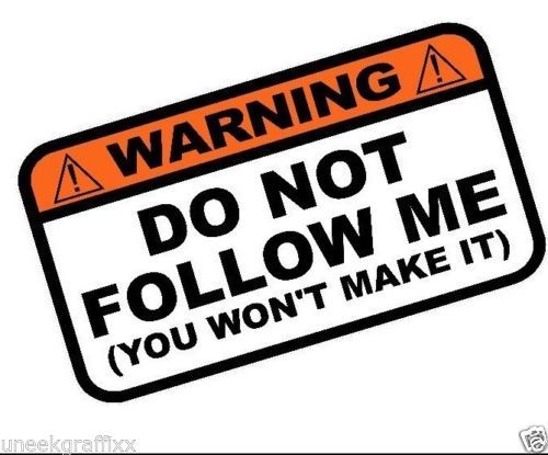 Do Not Follow Me Threat Warning Sticker Vinyl Decal 7" Emblem | eBay