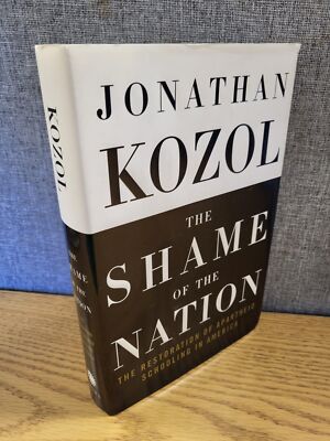 The Shame of the Nation: The Restoration of Apartheid Schooling in ...
