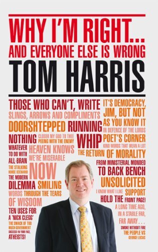Why I'm Right...And Everyone Else Is Wrong by Tom Harris Paperback ...