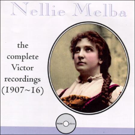 Nellie Melba: The Complete Victor Recordings (1907-1916) (CD, Nov-1995 ...