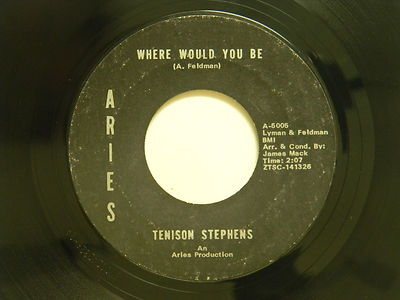 Tenison Stephens 45 WHERE WOULD YOU BE bw CAN'T TAKE MY EYES Aries VG+ ...