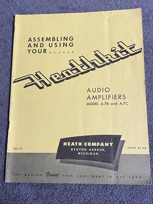 Manual Only Assembling and Using Your Heathkit Audio Amplifier A-7B & A ...