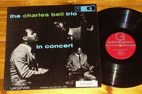 The Charles Bell Trio LP GATEWAY 7012 In Concert Carnegie Lecture Hall ...